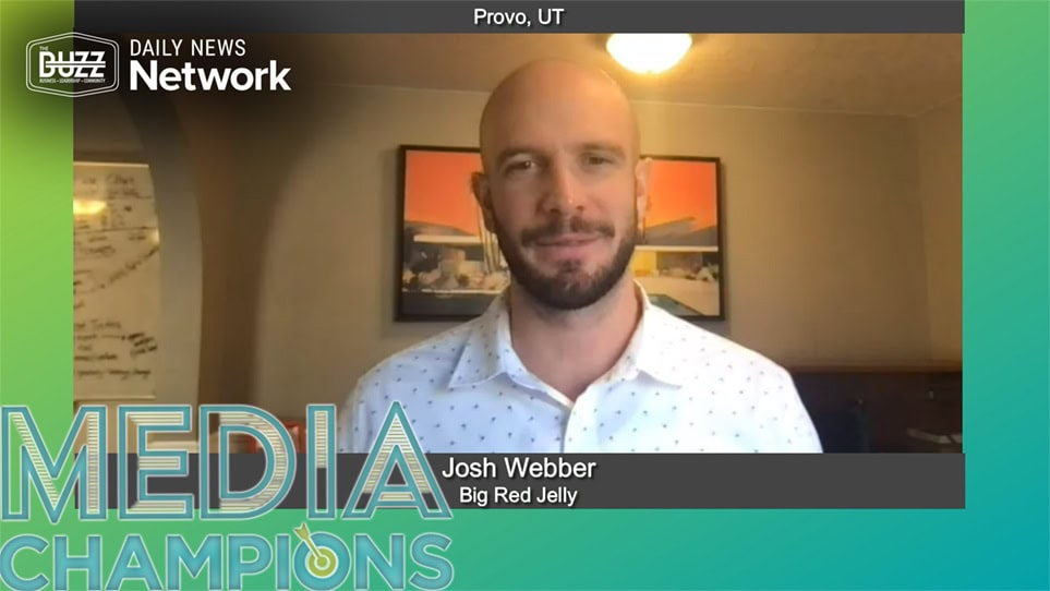 Media Champions with Josh Webber of Big Red Jelly - Daily News Network