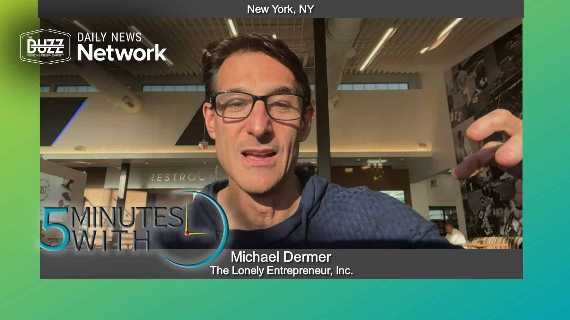 5 Minutes With Michael Dermer of The Lonely Entrepreneur - Daily News ...