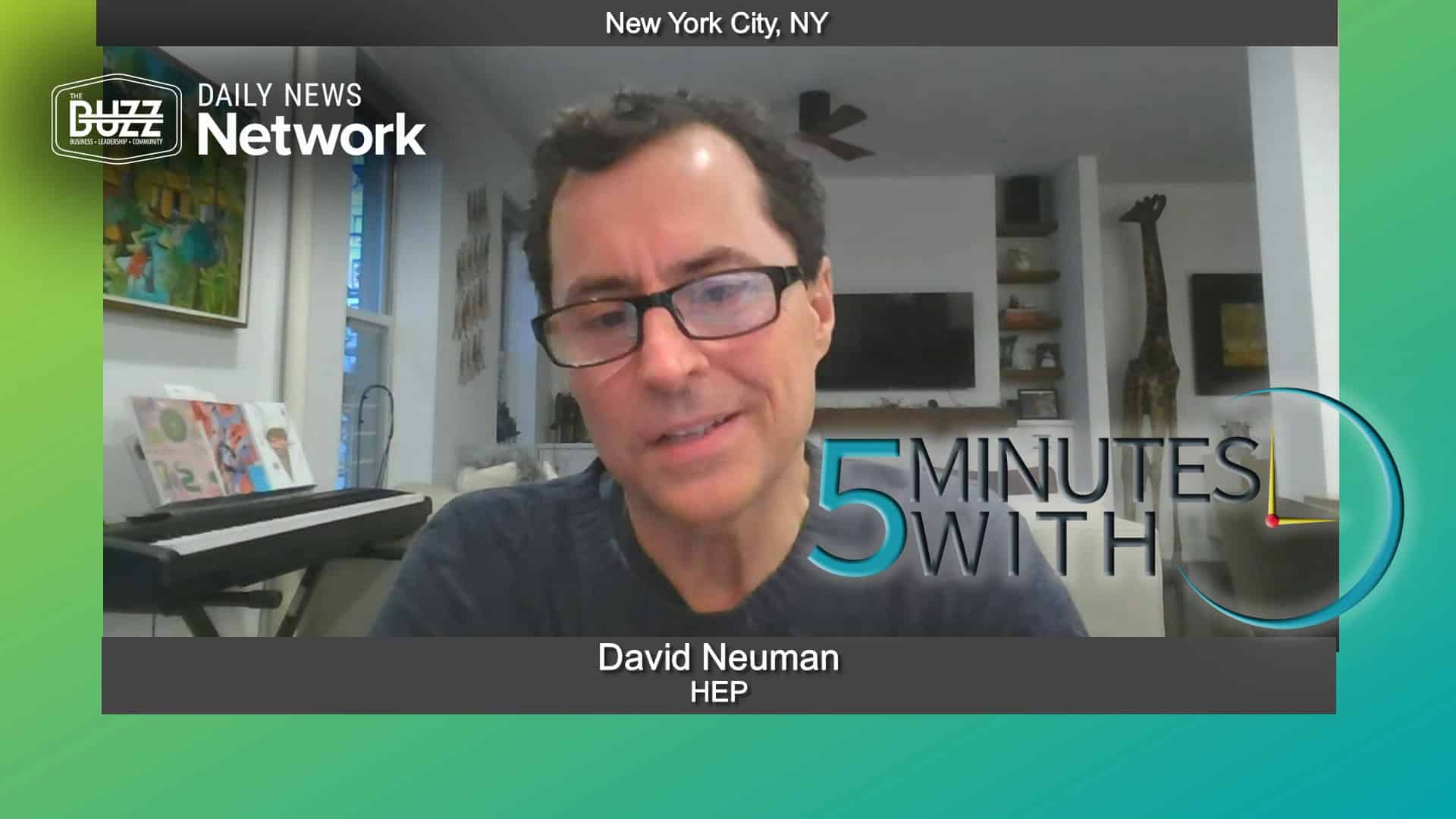 5 Minutes With David Neuman of HEP - Daily News Network