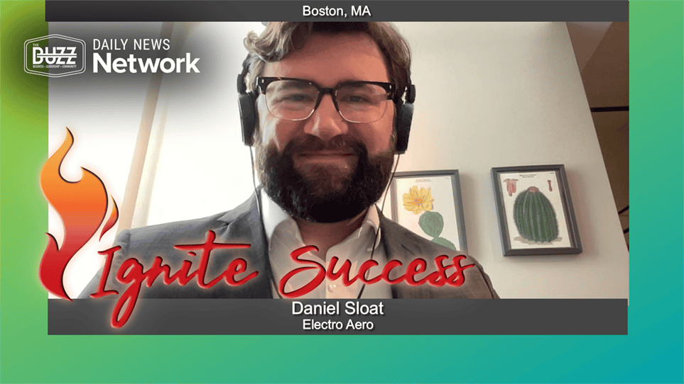 Ignite Success with Daniel Sloat of Electro Aero - Daily News Network