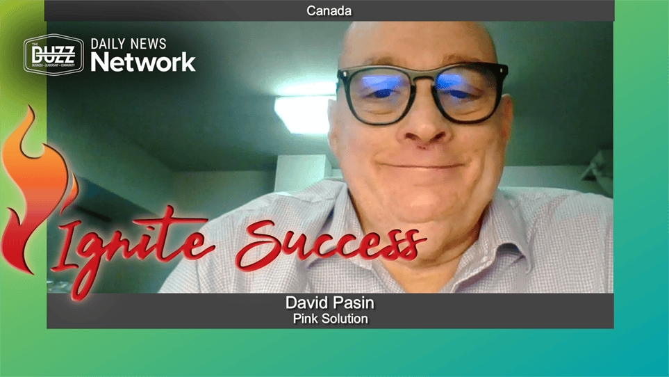 Ignite Success with Dave Pasin - Daily News Network