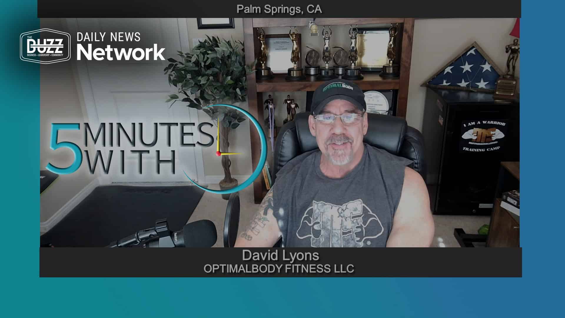 5 Minutes With David Lyons of OPTIMALBODY FITNESS LLC - Daily News Network