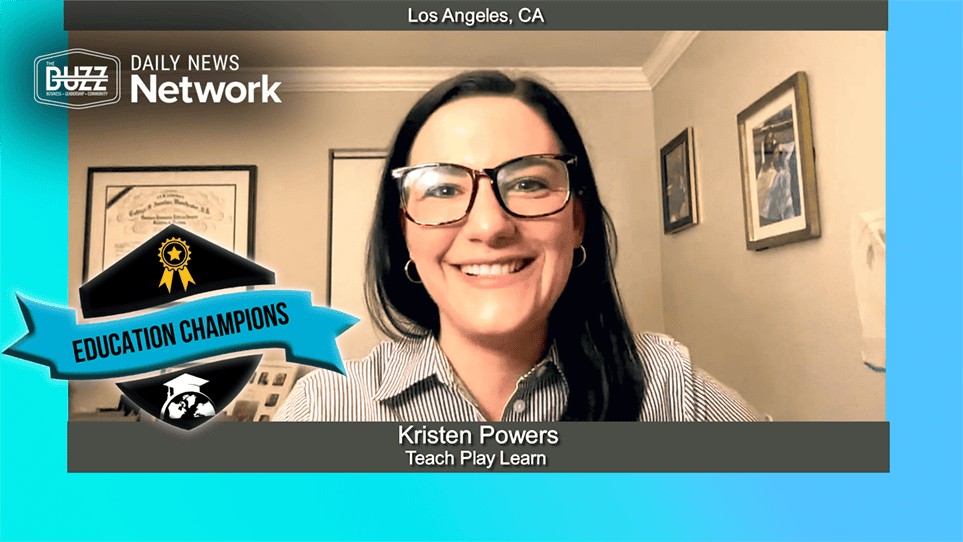 Education Champions with Kristen Powers of Teach Play Learn - Daily News Network